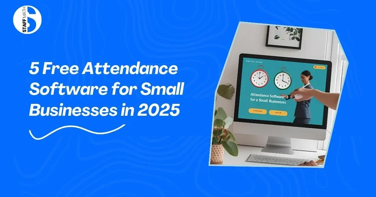 5 Free Attendance Software for Small Businesses in 2025