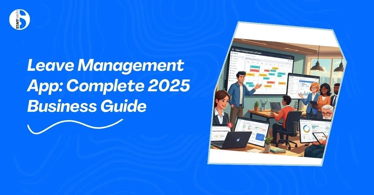 Leave Management App: Complete 2025 Business Guide