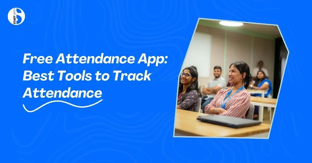 Best Free Attendance App 2026: Save $200+/Month Today